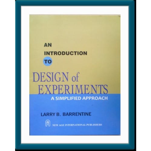 An Introduction to Design of Experiments : A Simplified Approach ...