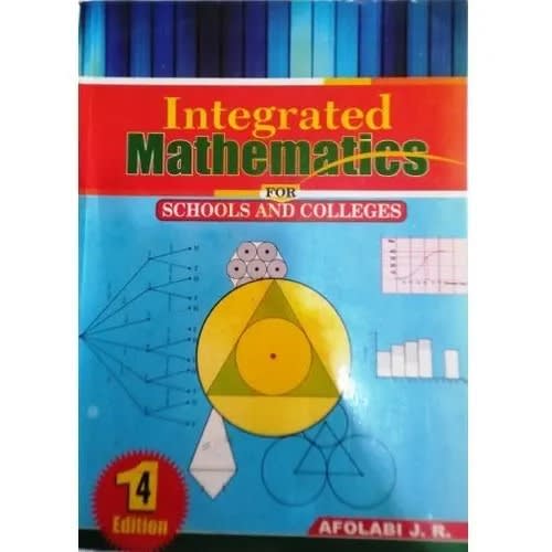 Integrated Mathematics For Schools And Colleges By J. R. Afolabi ...