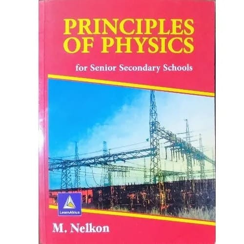 Principles Of Physics For Senior Secondary School By M. Nelkon ...