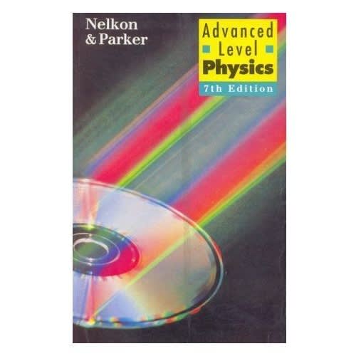 Advanced Level Physics 7th Edition By Nelkon & Parker | 5993112 | Konga ...