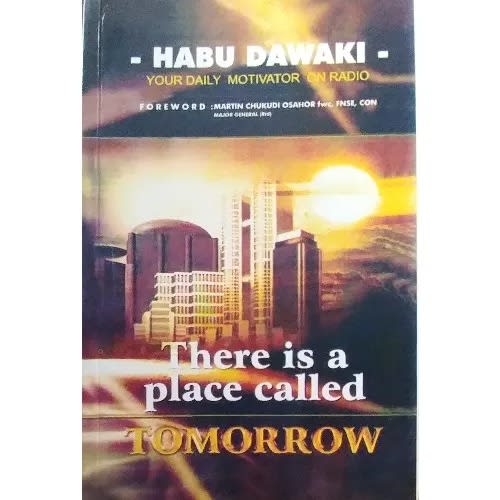 There Is A Place Called Tomorrow By Habu Dawaki | Konga Online Shopping