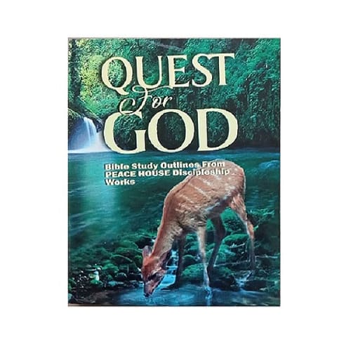 Quest For God - Bible Study Outlines From Peace House Discipleship ...