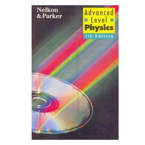 Advanced Level Physics 7th Edition By Nelkon & Parker | Konga Online ...
