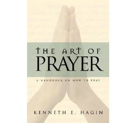 The Art Of Prayer By Kenneth E. Hagin | Konga Online Shopping