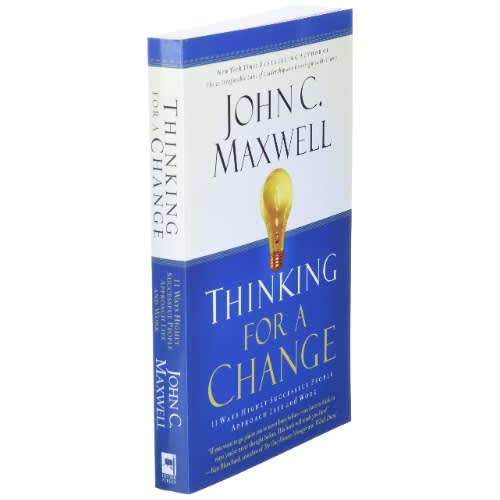 Thinking For A Change: 11 Ways Highly Successful People Approach Life ...