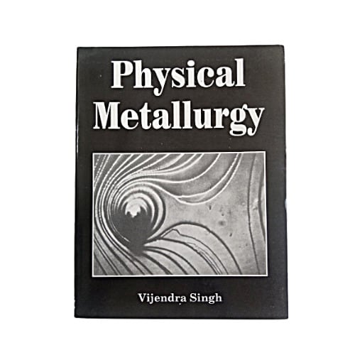 Physical Metallurgy By Vijendra Singh. Paperbak | Konga Online Shopping