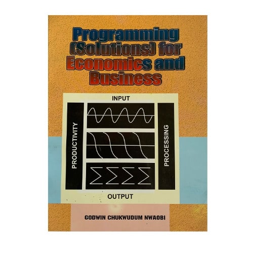 Programming Solutions For Economics And Business By Prof. Godwin ...