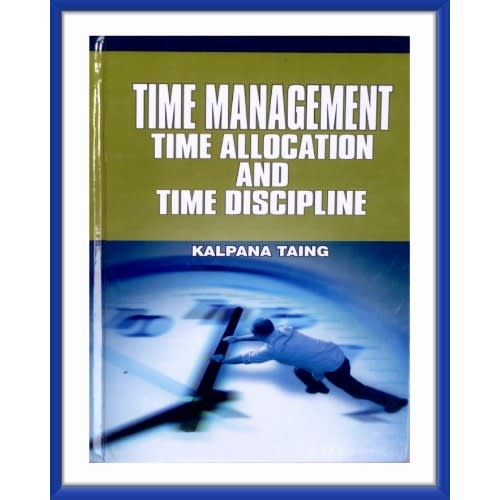 Time Management, Time Allocation And Time Discipline By Kalpana Taing ...
