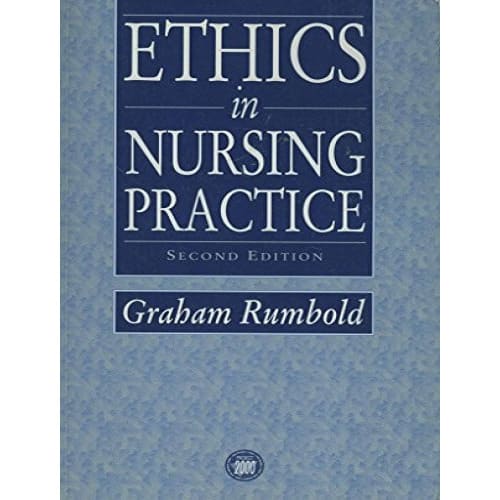 Ethics In Nursing Practice By Graham Rumbold. 2nd Edition | Konga ...